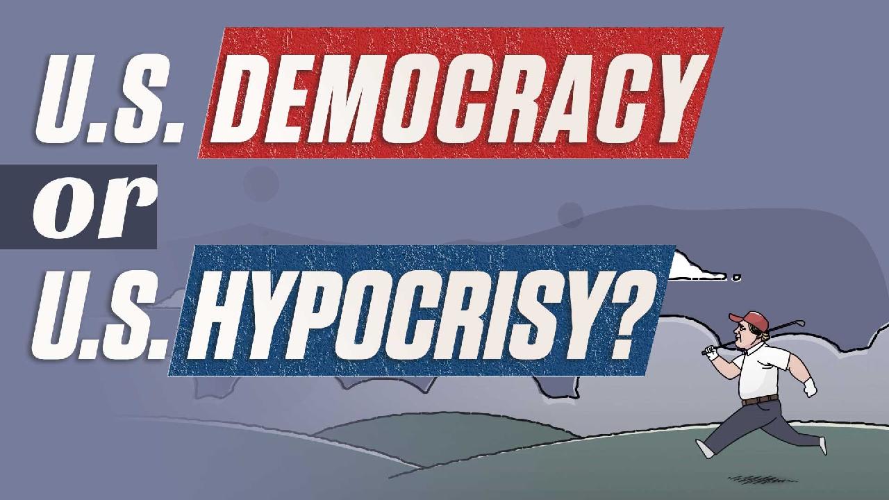 U.S. democracy or U.S. hypocrisy? - CGTN