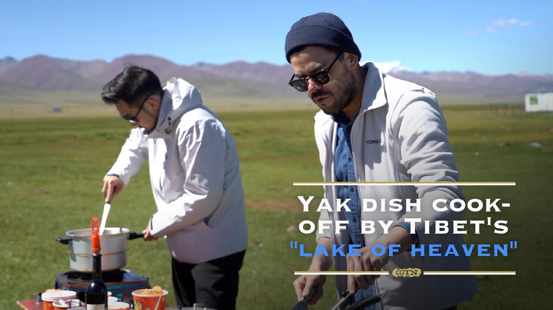 Yak dish cook-off by Tibet's Lake of Heaven - CGTN