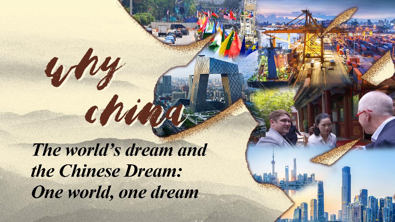 The world's dream and the Chinese Dream: One world, one dream - CGTN