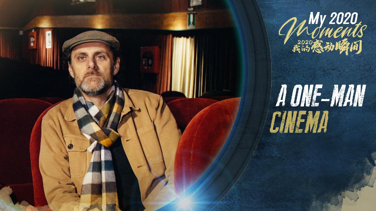 My 2020 Moments: A one-man cinema - CGTN