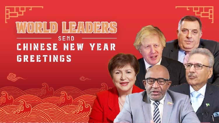 World leaders send Chinese New Year greetings - CGTN