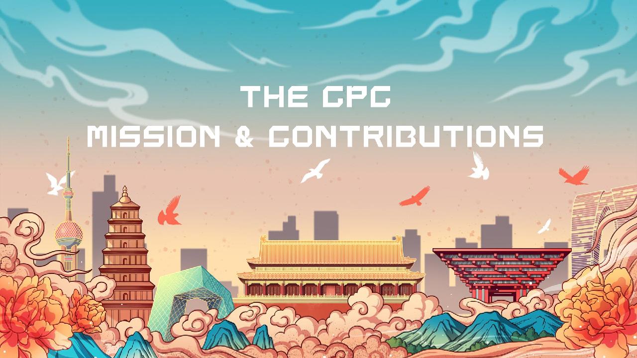 The CPC: its mission and contributions - CGTN