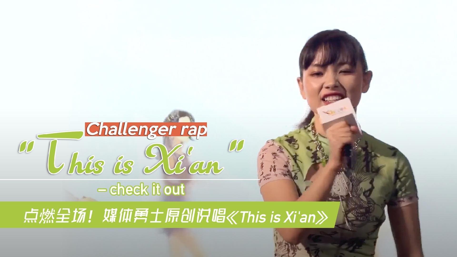 Media Challenger raps 'This is Xi'an' – check it out - CGTN