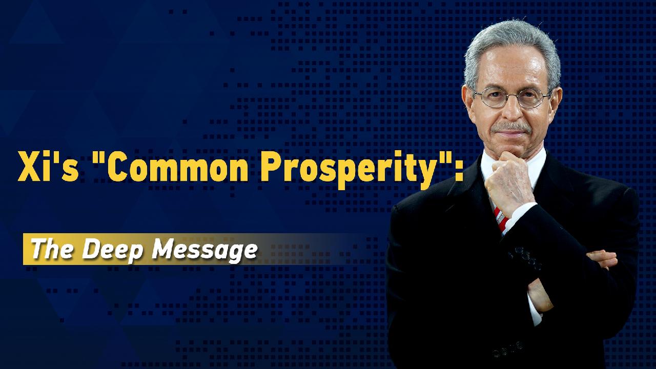 Xi's "Common Prosperity": The deep message - CGTN