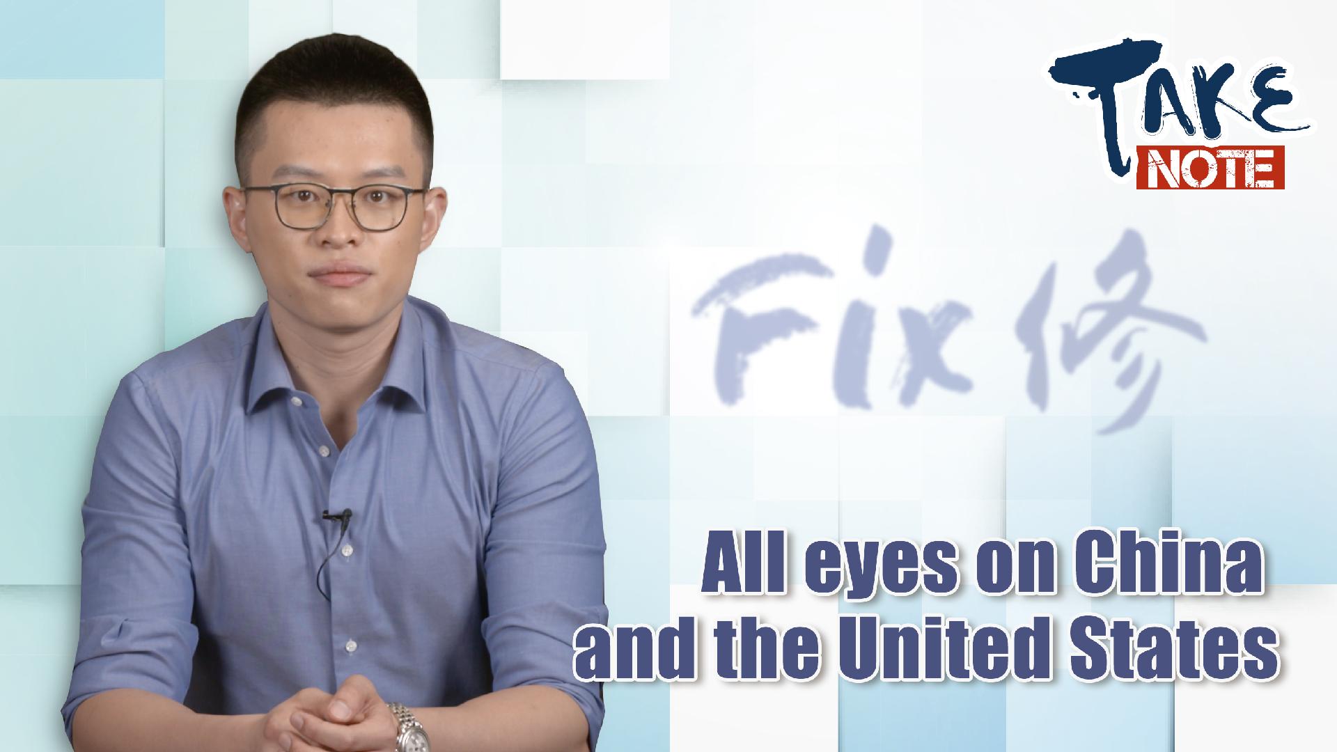 Fix: All eyes on China and the United States - CGTN