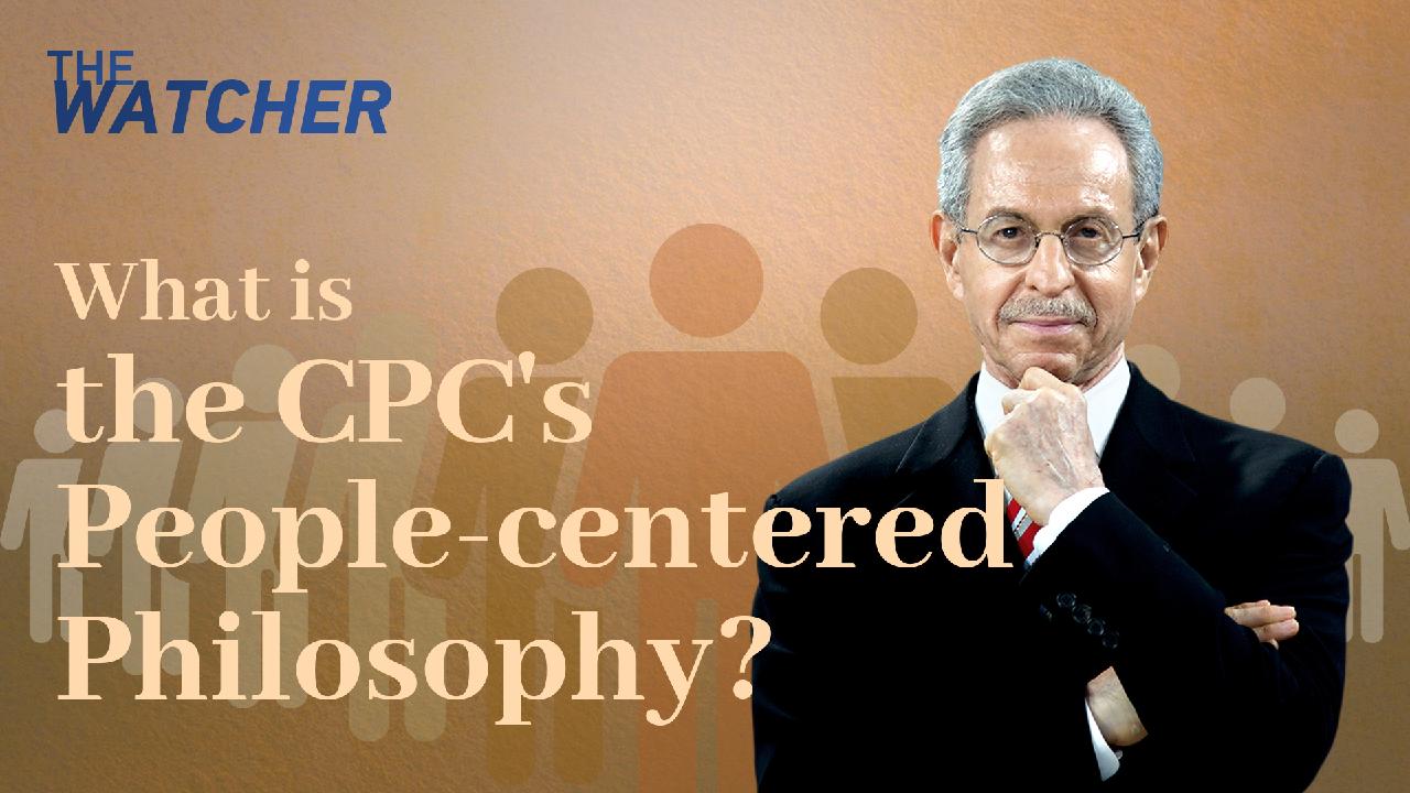 What is the CPC's People-centered Philosophy? - CGTN