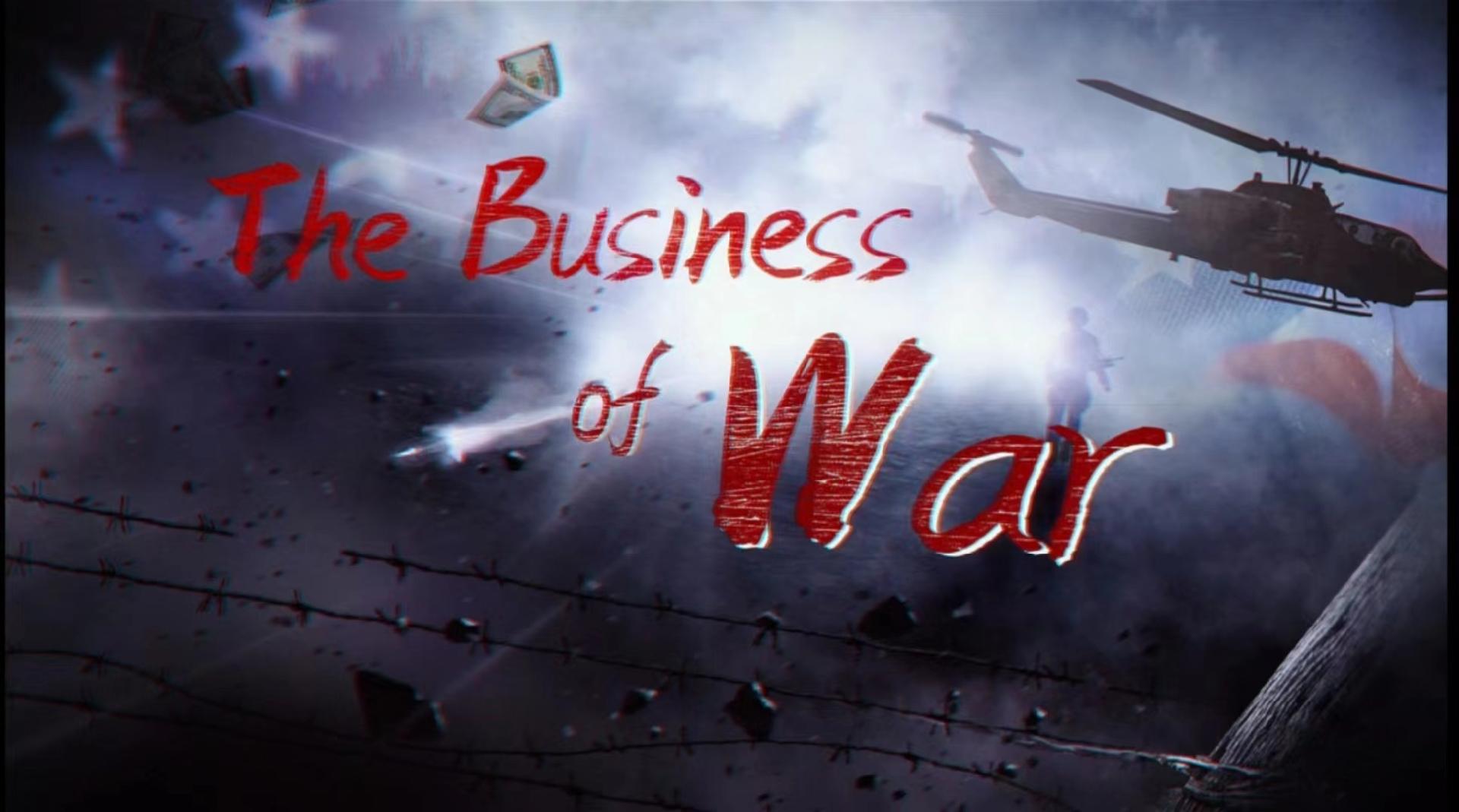 The Business of War - CGTN