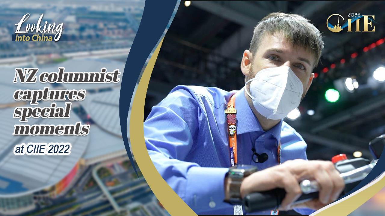 Looking into China: NZ columnist captures special moments at CIIE 2022 - CGTN