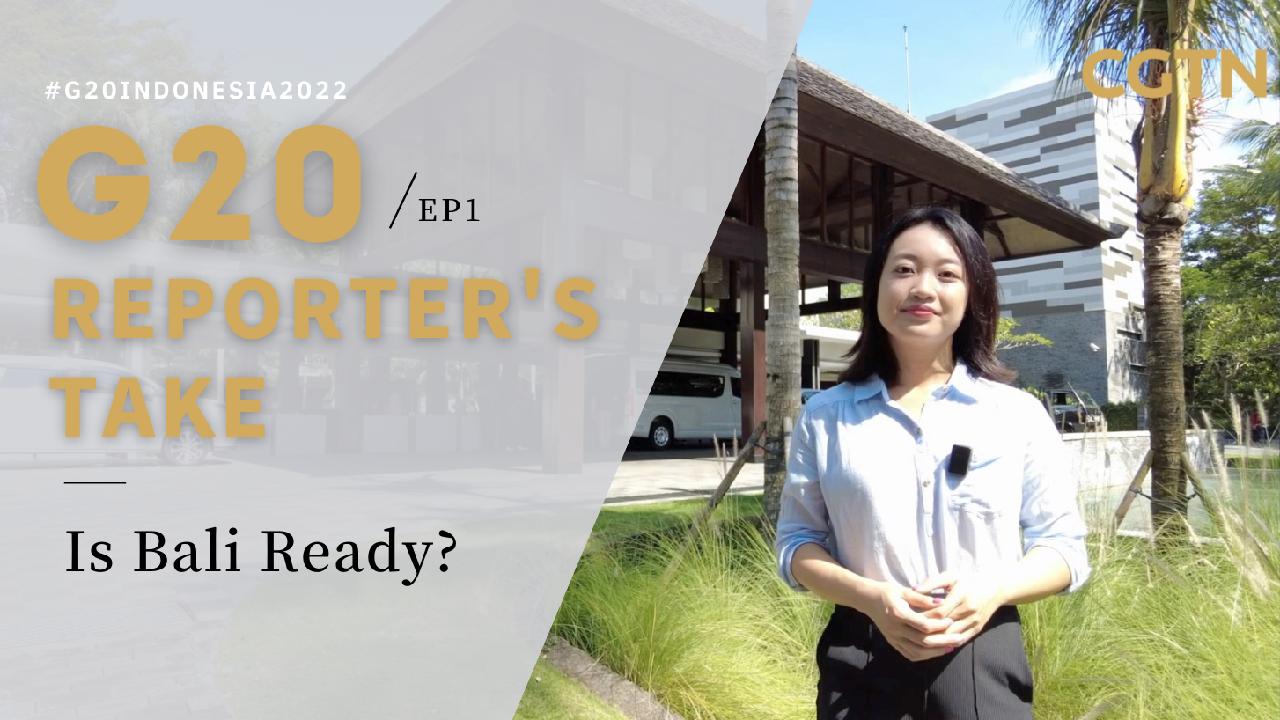 G20 2022 Reporter's Take Ep. 1: Is Bali Ready? - CGTN