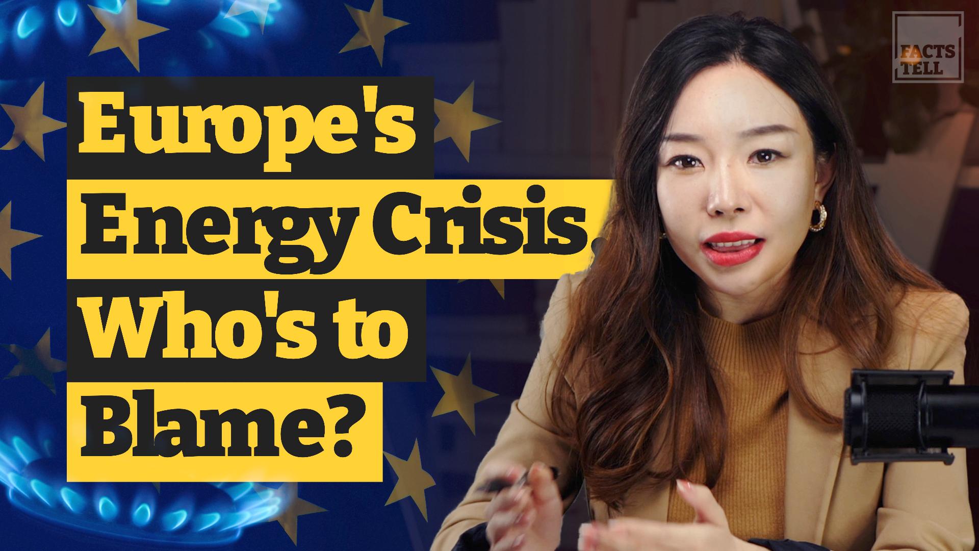 Facts Tell: How did Europe get itself into an energy crisis? - CGTN