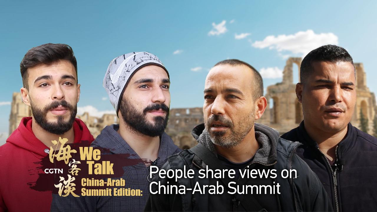 'We Talk': Arabs share views on China-Arab Summit - CGTN