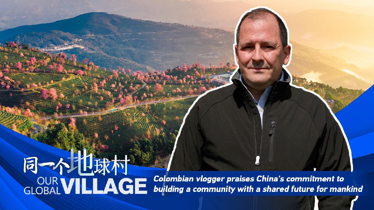 Vlogger praises China for building community with a shared future - CGTN