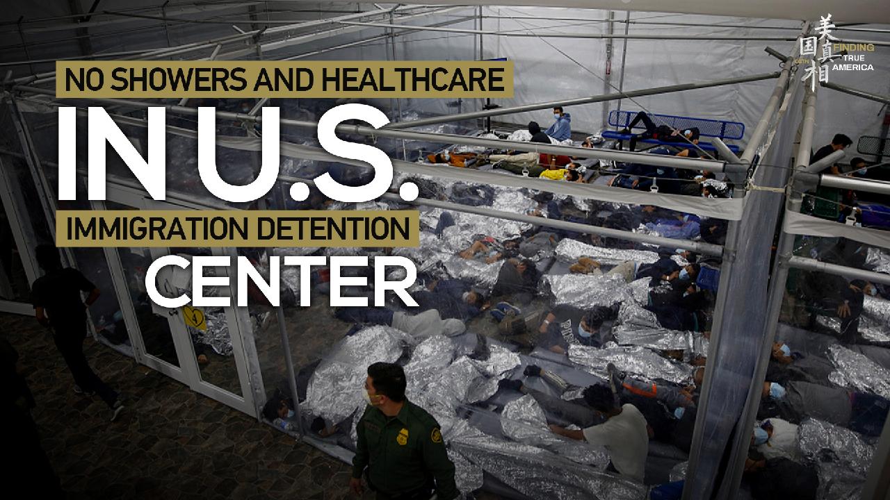 No showers and healthcare in U.S. immigration detention center - CGTN