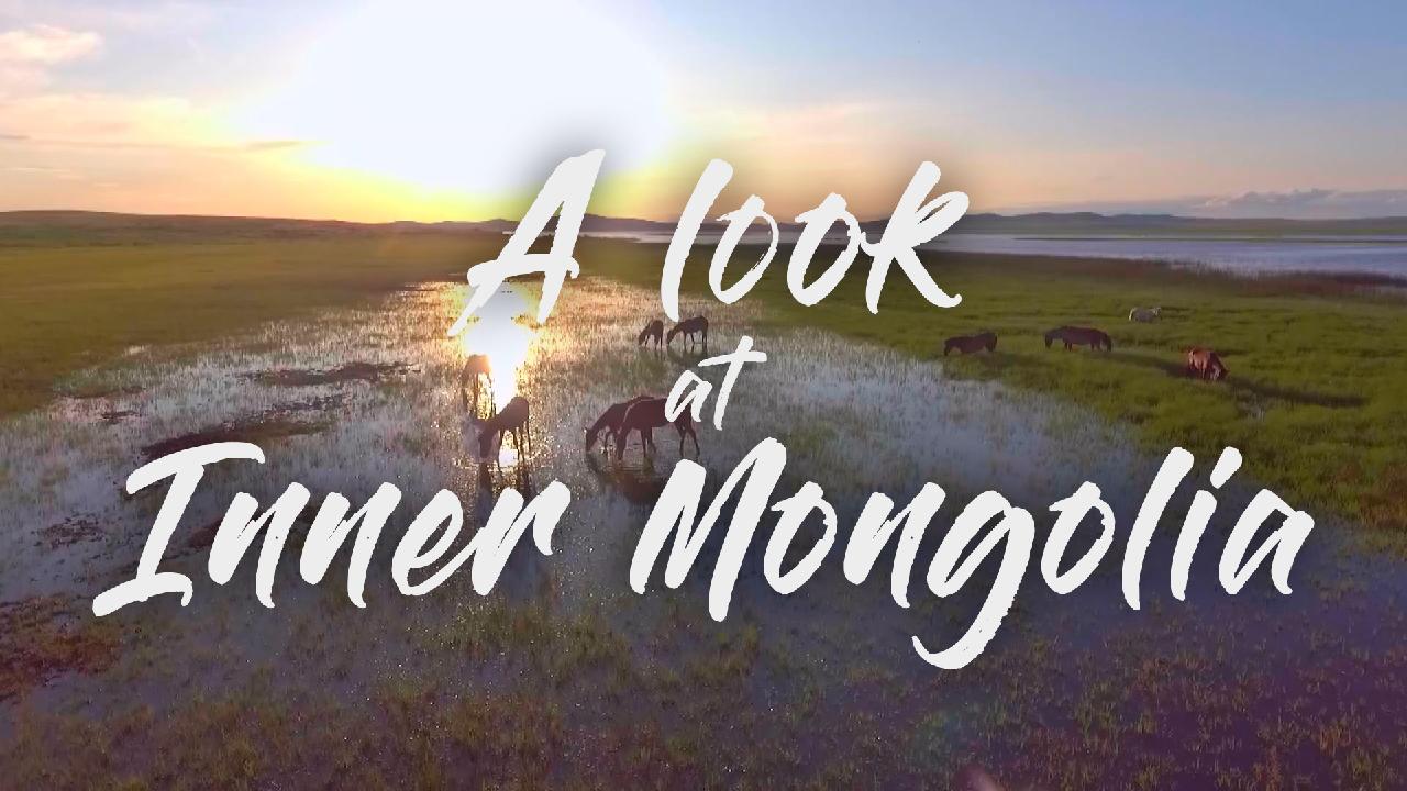 A look at Inner Mongolia - CGTN