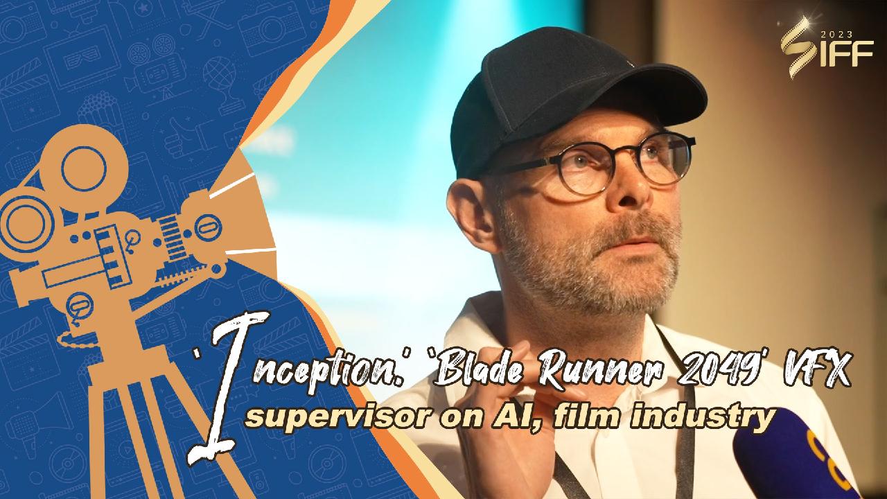 'Inception,' 'Blade Runner 2049' VFX supervisor on AI, film industry - CGTN