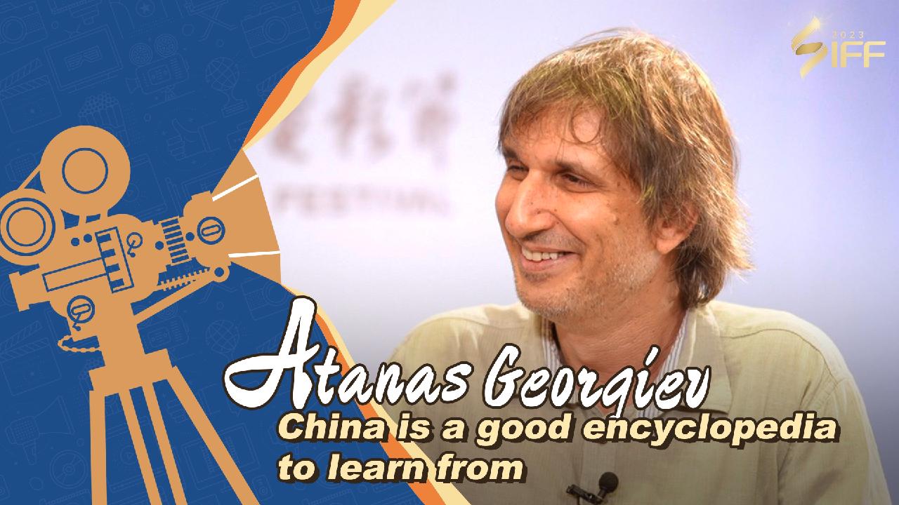 Atanas Georgiev: China is a good encyclopedia to learn from - CGTN
