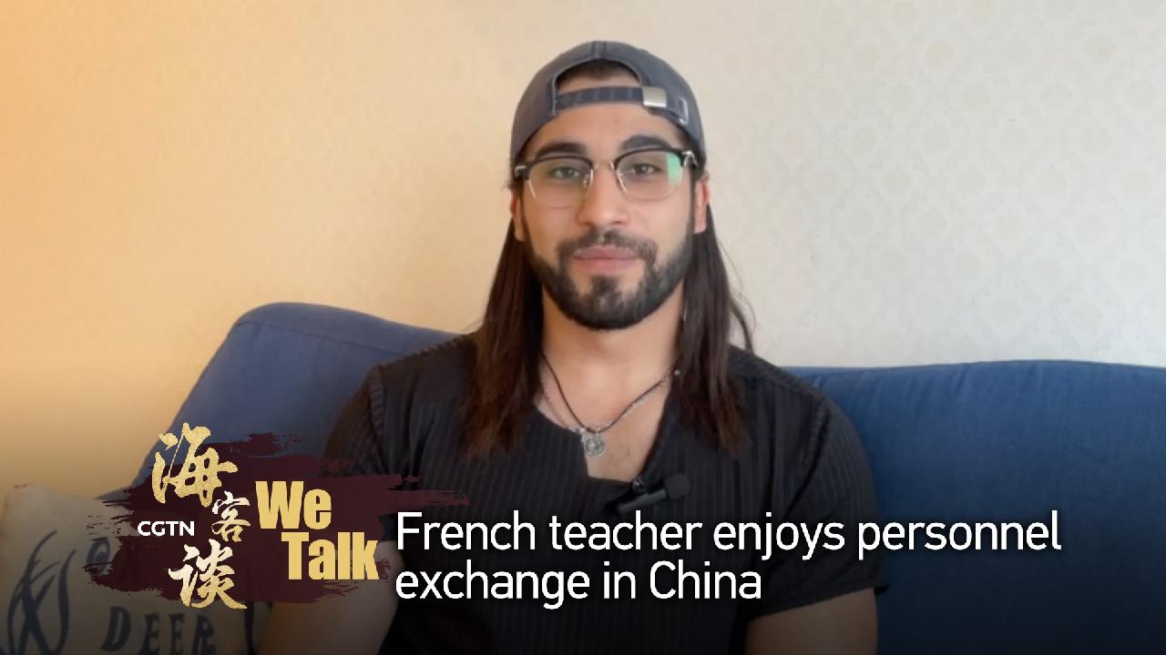 'We Talk': French teacher enjoys personnel exchange in China - CGTN