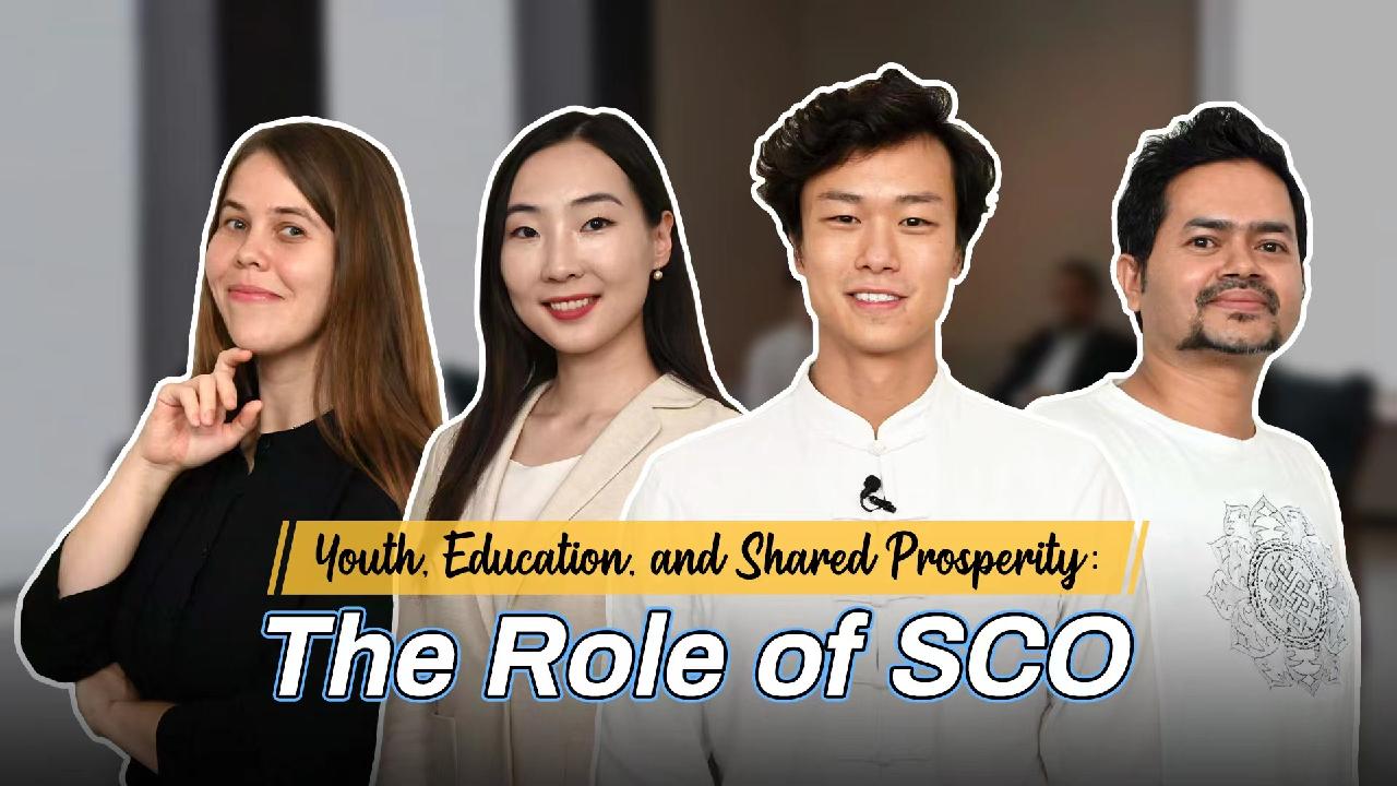 Youth, education and shared prosperity: The role of SCO - CGTN