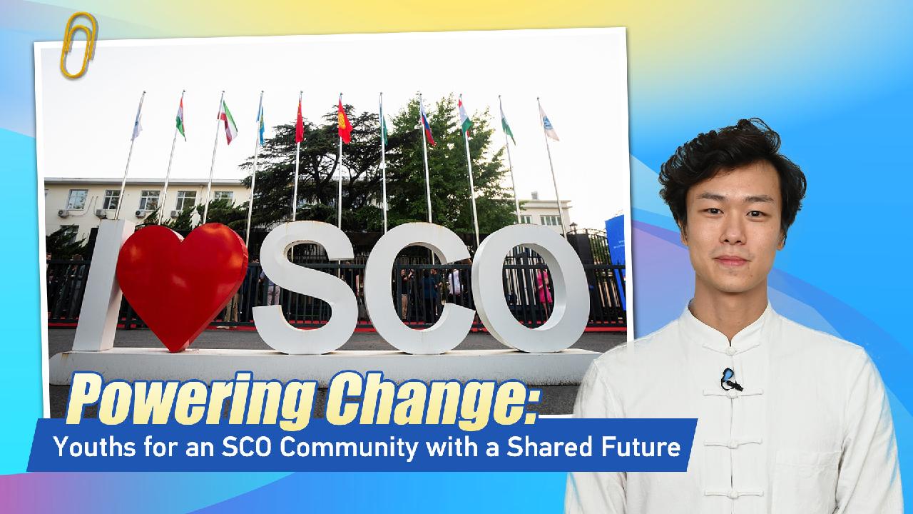 Powering change: Youths for an SCO community with a shared future - CGTN