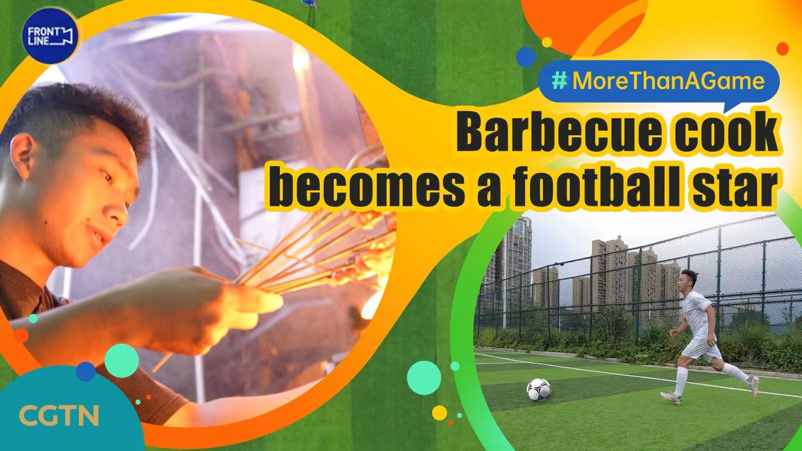 More Than A Game Ep. 2: Barbecue cook becomes a football star - CGTN