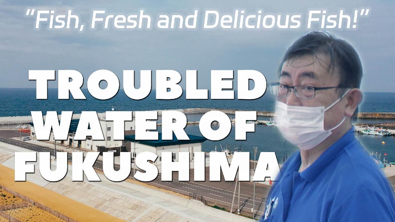 Troubled water of Fukushima | Ep. 2: Fresh and delicious fish - CGTN