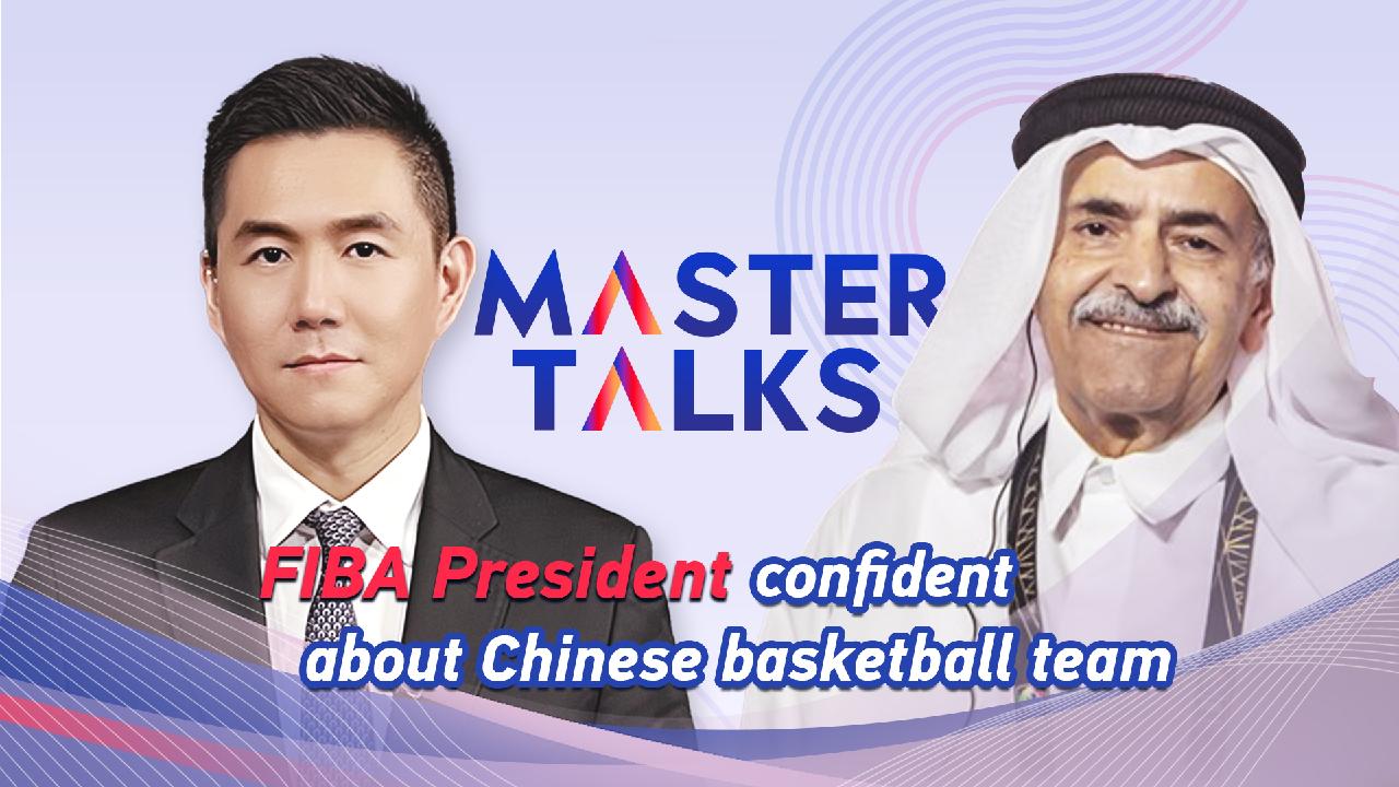 FIBA president confident about Chinese basketball team - CGTN