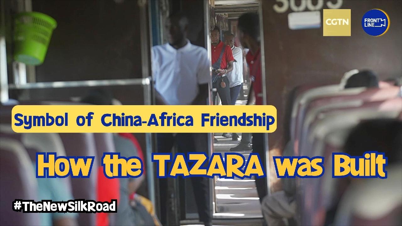 The Symbol of China-Africa Friendship: How the TAZARA was Built - CGTN