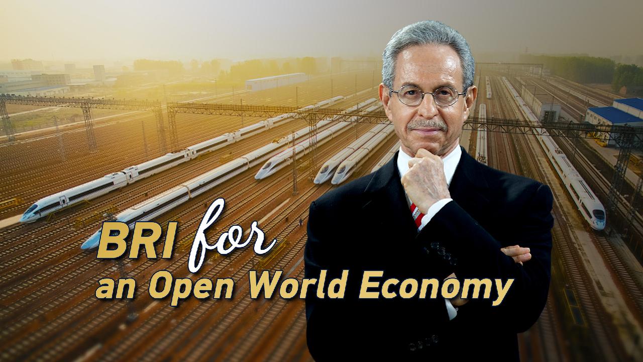 BRI for an Open World Economy - CGTN