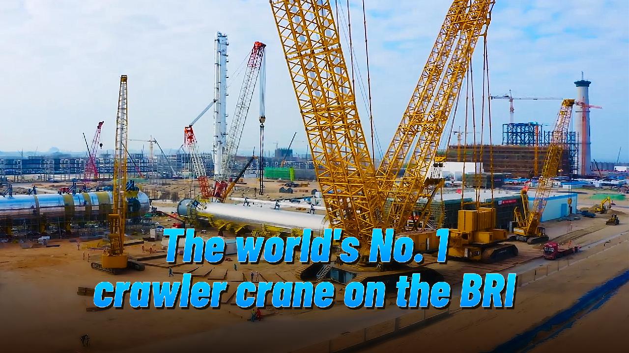 The world's No.1 crawler crane on the BRI - CGTN