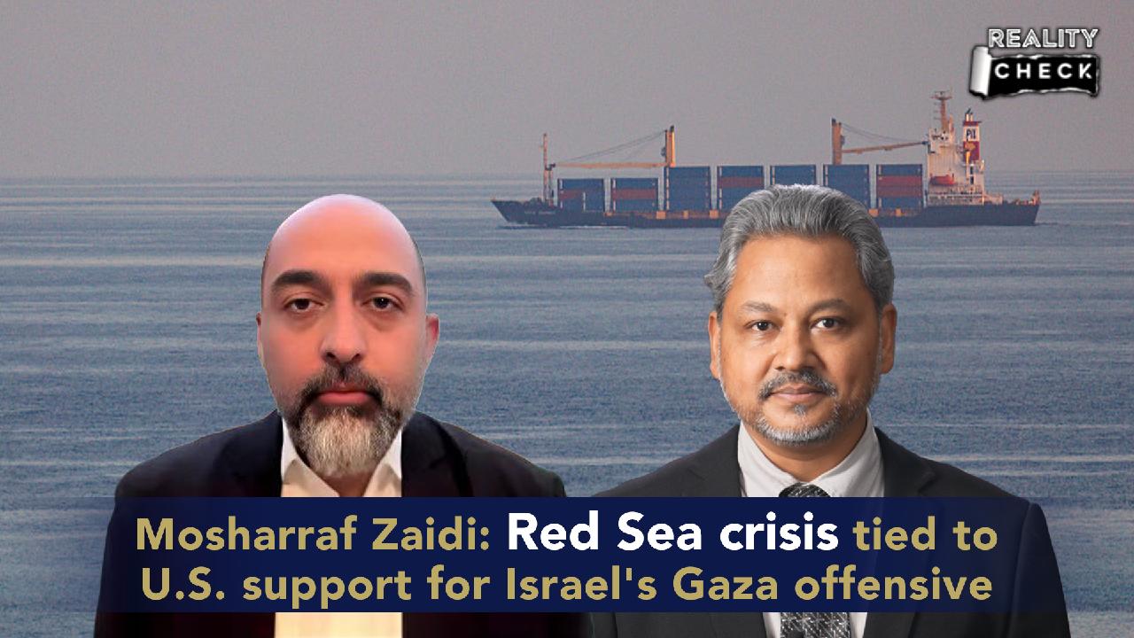 Red Sea crisis tied to U.S. support for Israel's Gaza offensive - CGTN