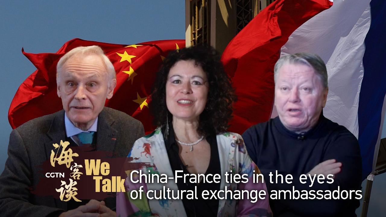 China-France ties in the eyes of cultural exchange ambassadors - CGTN
