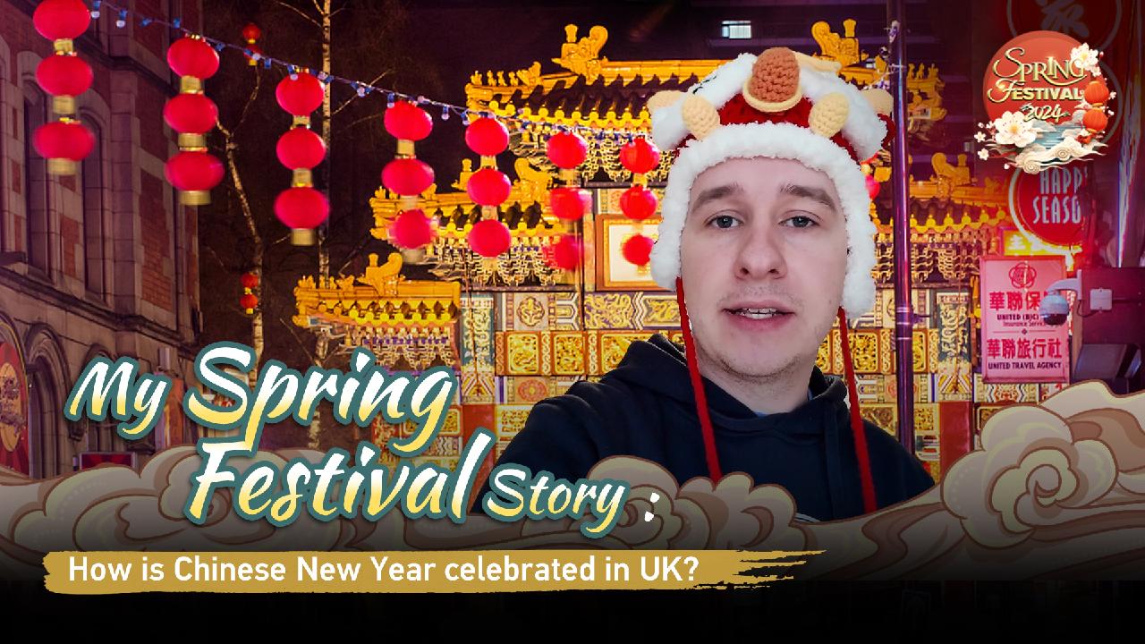 How is Chinese New Year celebrated in UK? - CGTN