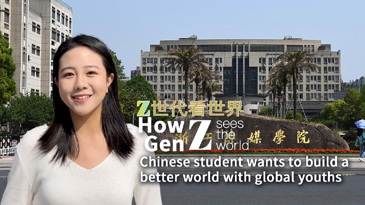 Chinese student wants to build a better world with global youths - CGTN