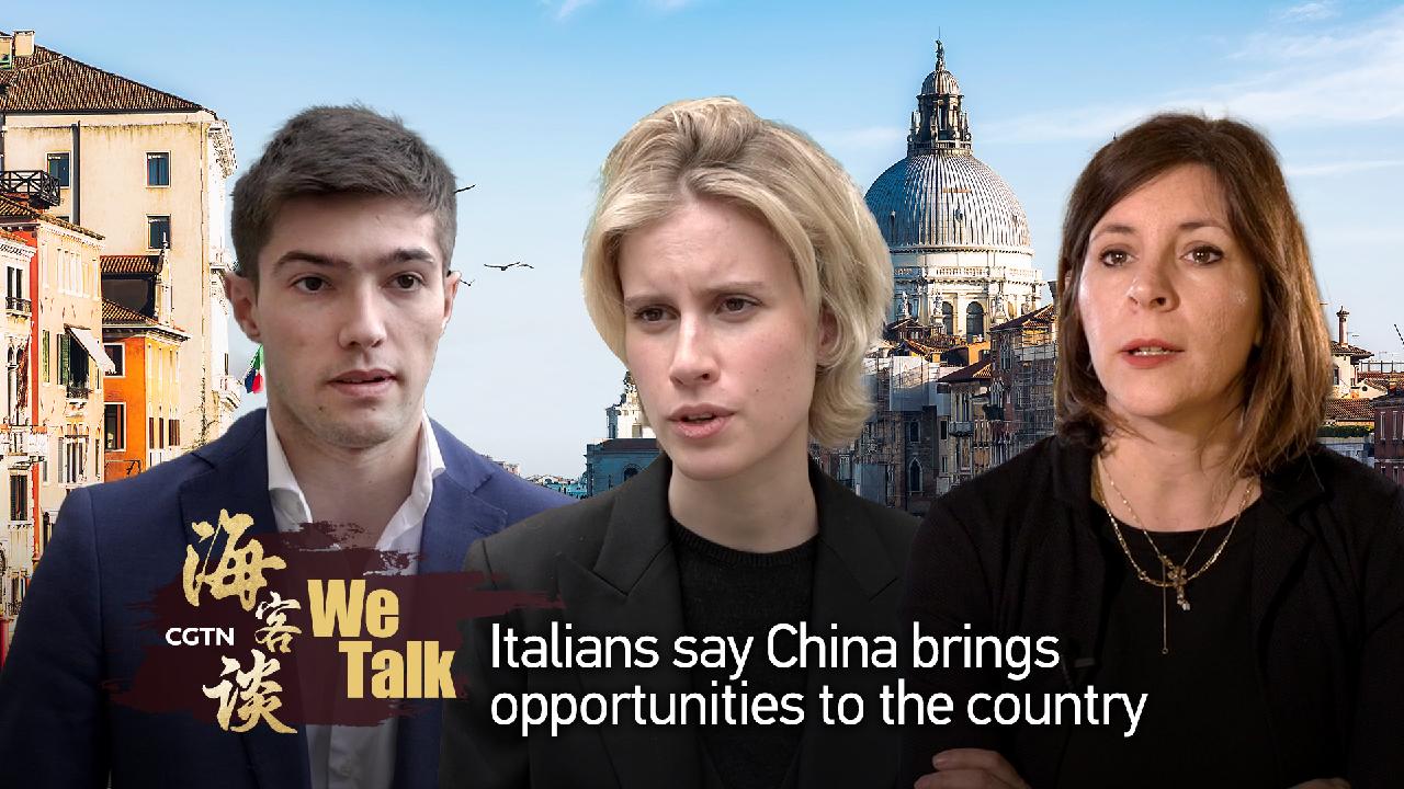We Talk: Italians say China brings opportunities to the country - CGTN