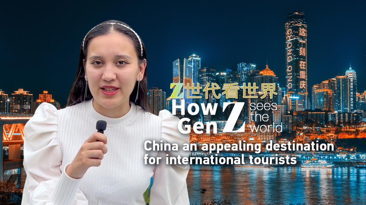 How Gen Z sees the world: China an appealing destination for tourists ...