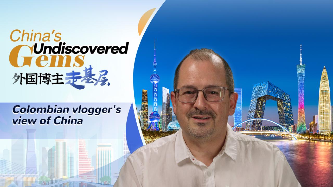 China's undiscovered gems: Colombian vlogger's view of China - CGTN