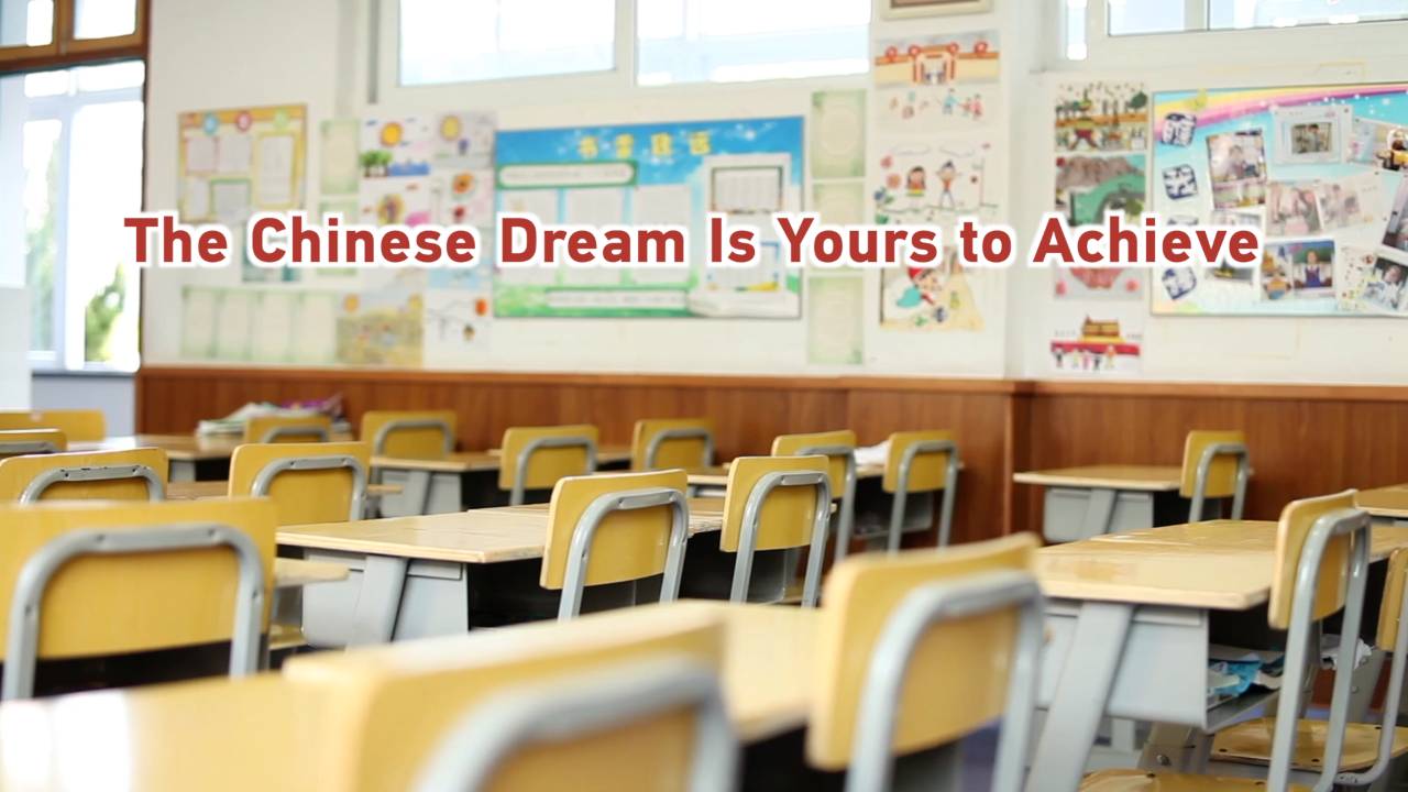 The Chinese Dream Is Yours to Achieve - CGTN