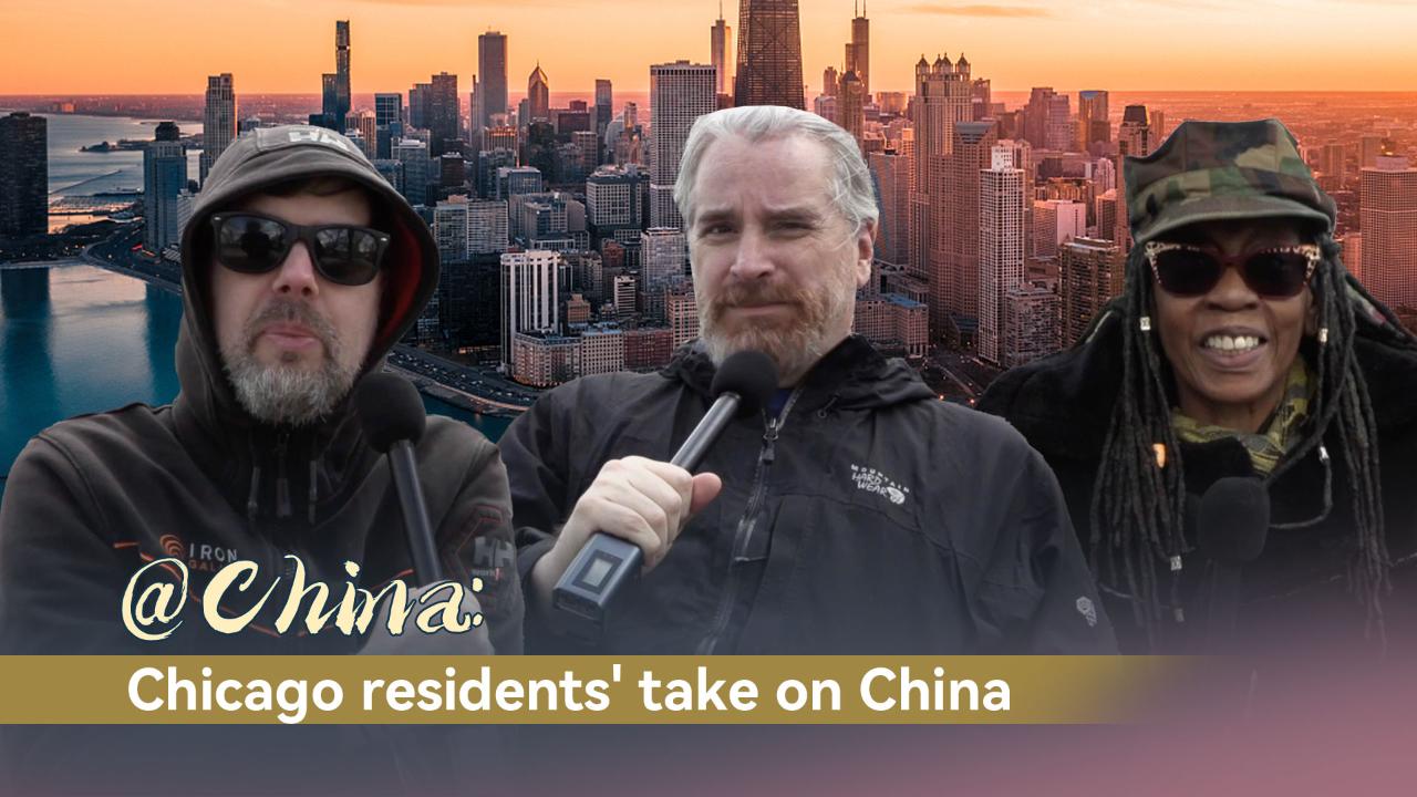 @China: Chicago residents' take on China - CGTN