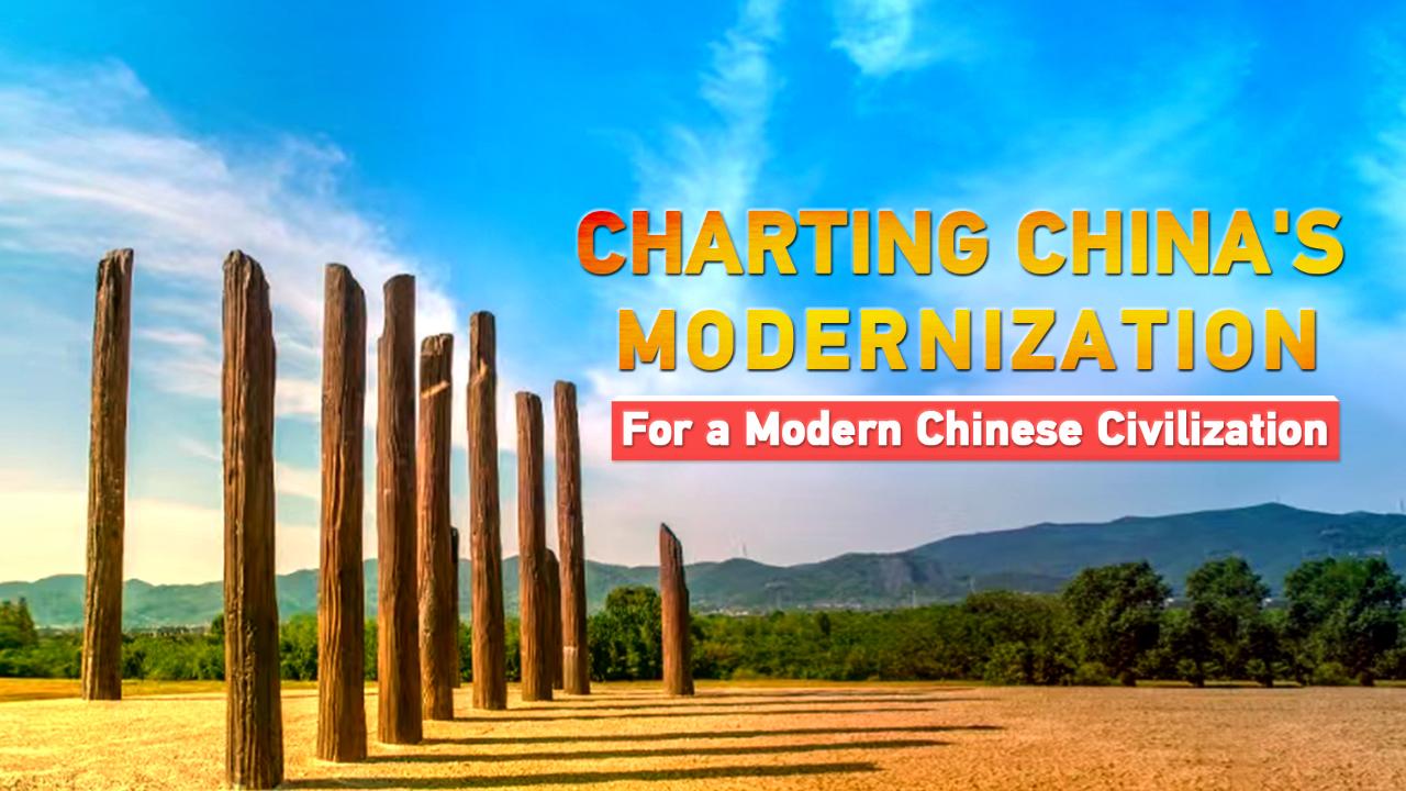 Charting China's modernization: For a modern Chinese civilization - CGTN