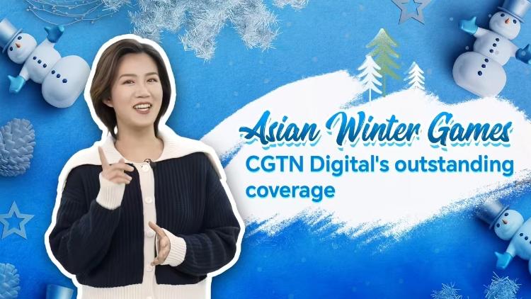 Asian Winter Games: CGTN Digital's outstanding coverage - CGTN