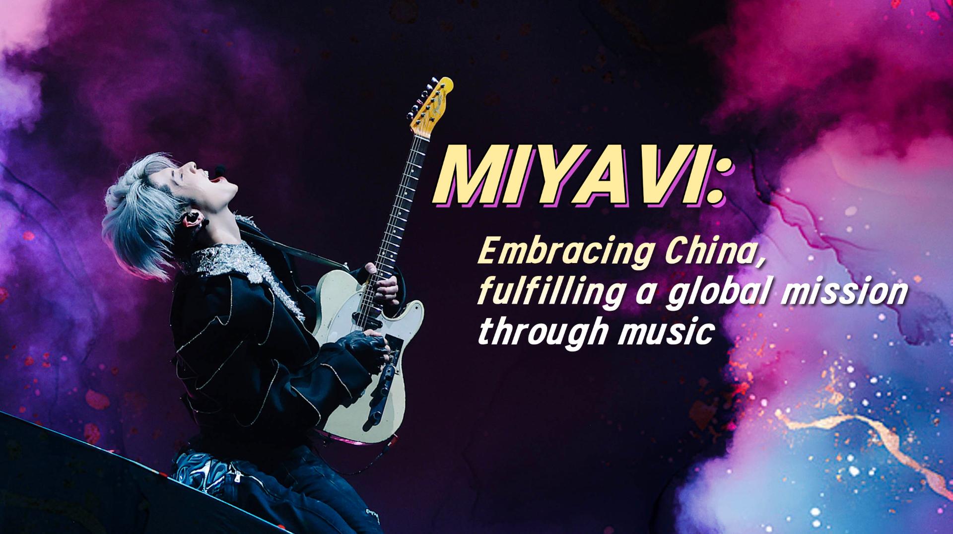 MIYAVI: Embracing China, fulfilling a global mission through music - CGTN