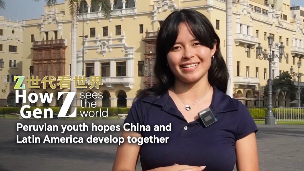 Peruvian student hopes China and Latin America develop together - CGTN
