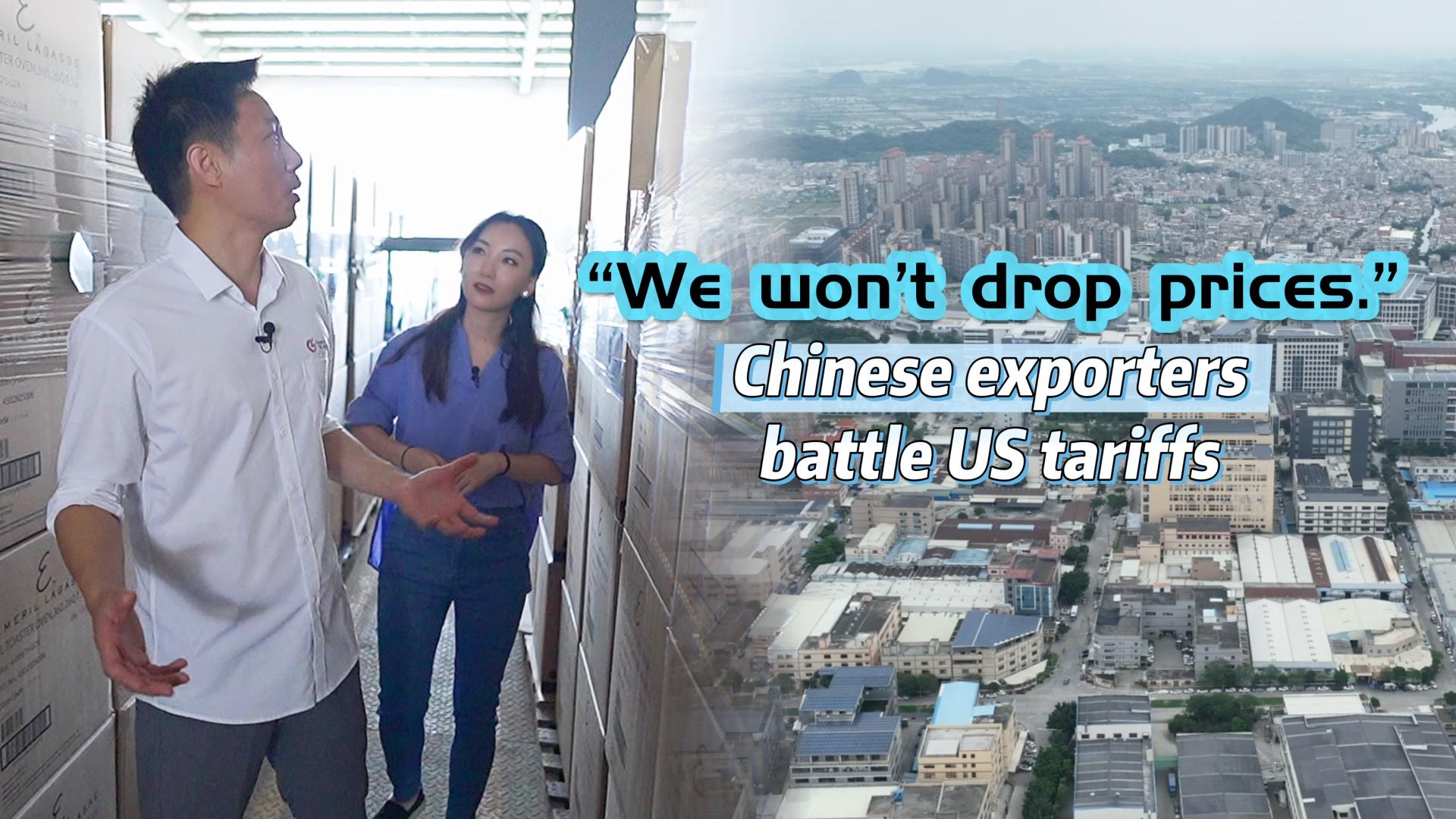 'We won't drop prices': Chinese exporters battle U.S. tariffs - CGTN