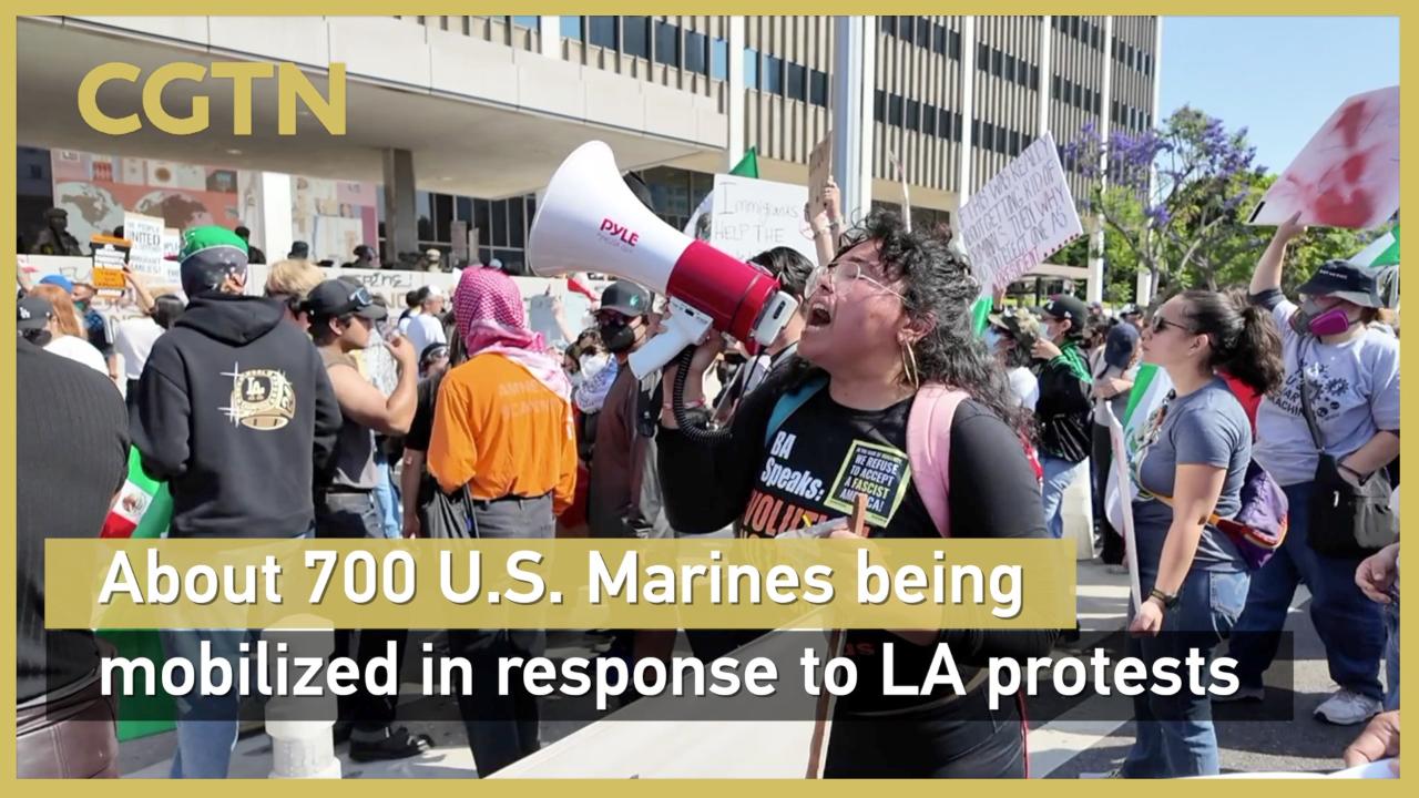 About 700 U.S. Marines mobilized in response to LA protests - CGTN