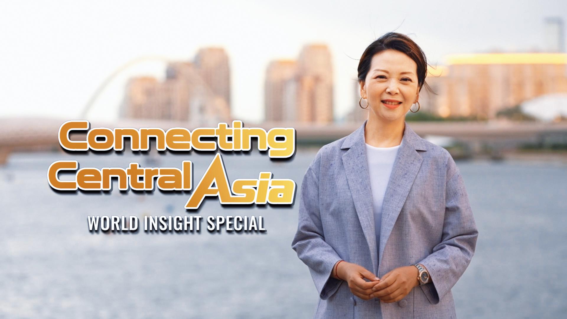 Connecting Central Asia - CGTN