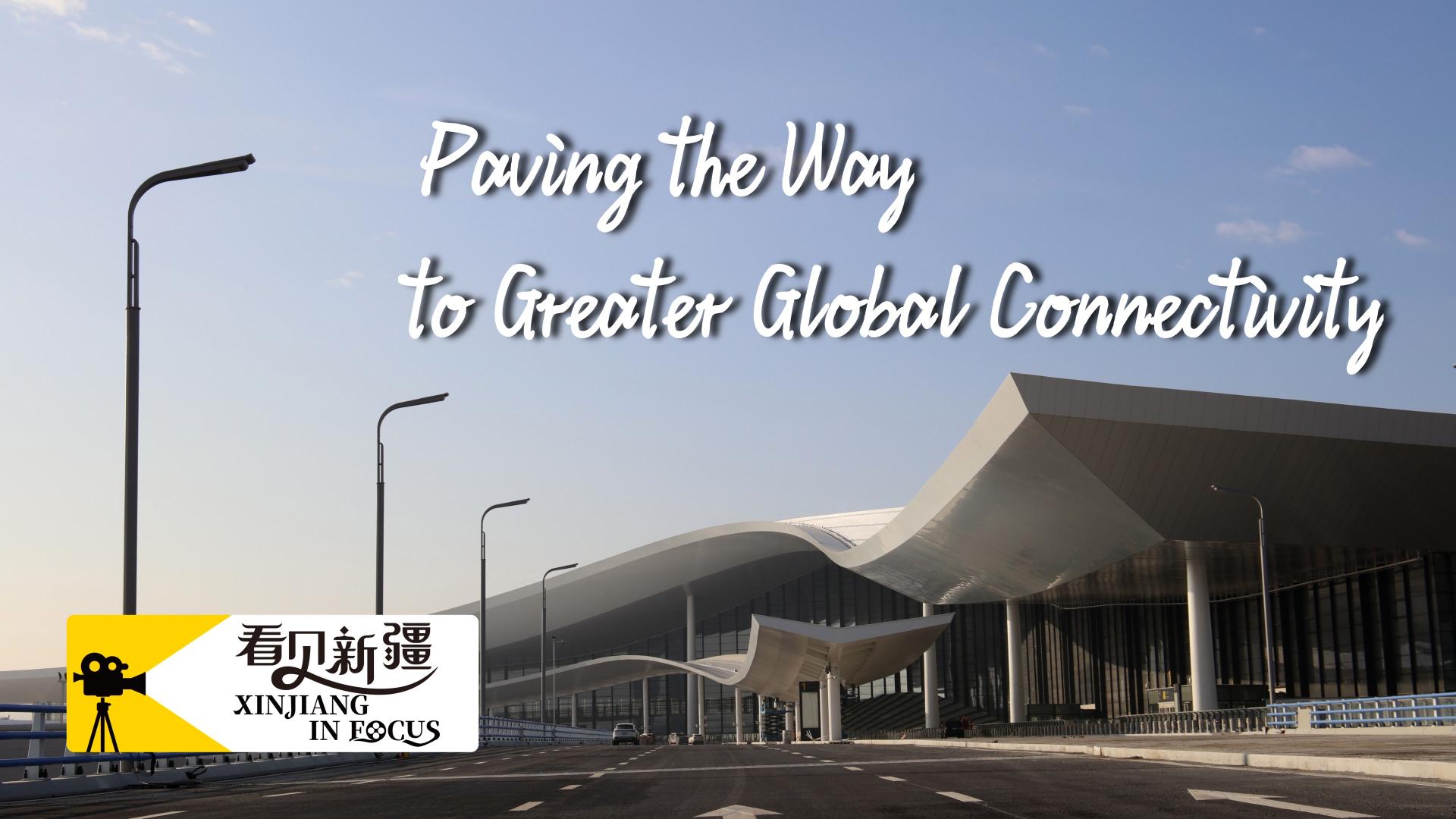 Enhancing global connectivity – Urumqi's airport expansion - CGTN