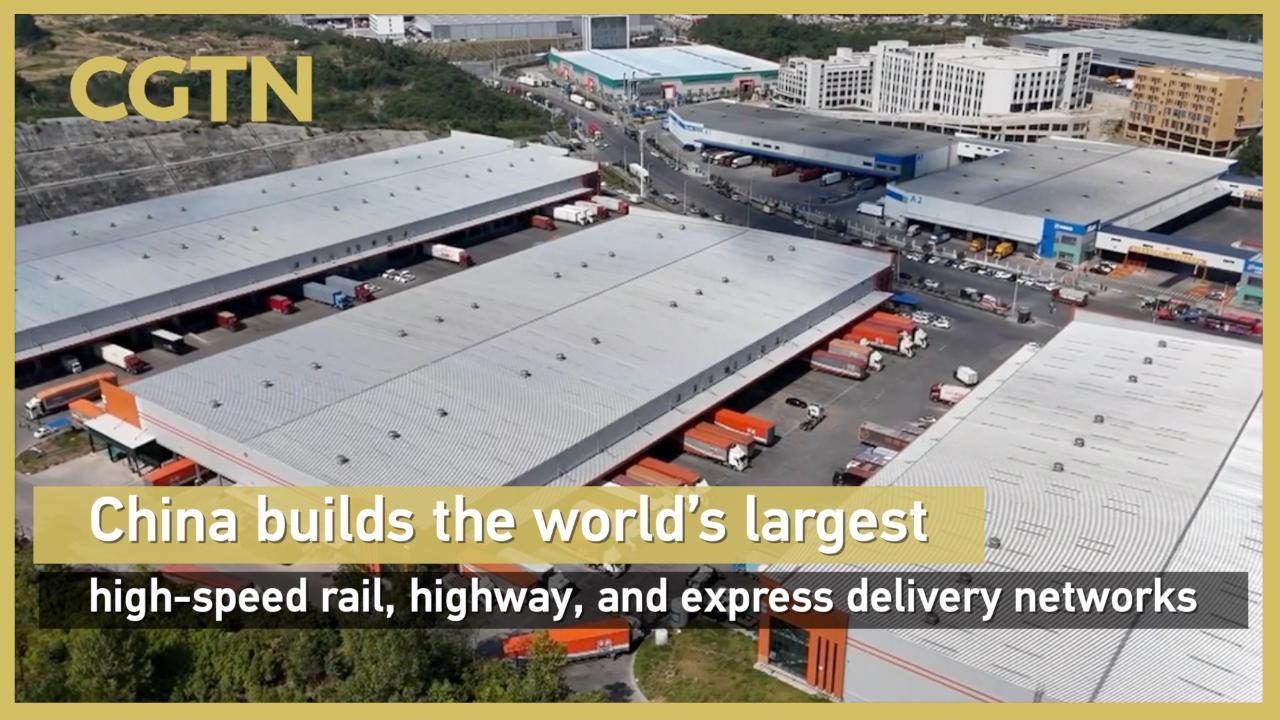 China builds world’s largest high-speed rail and highway networks - CGTN