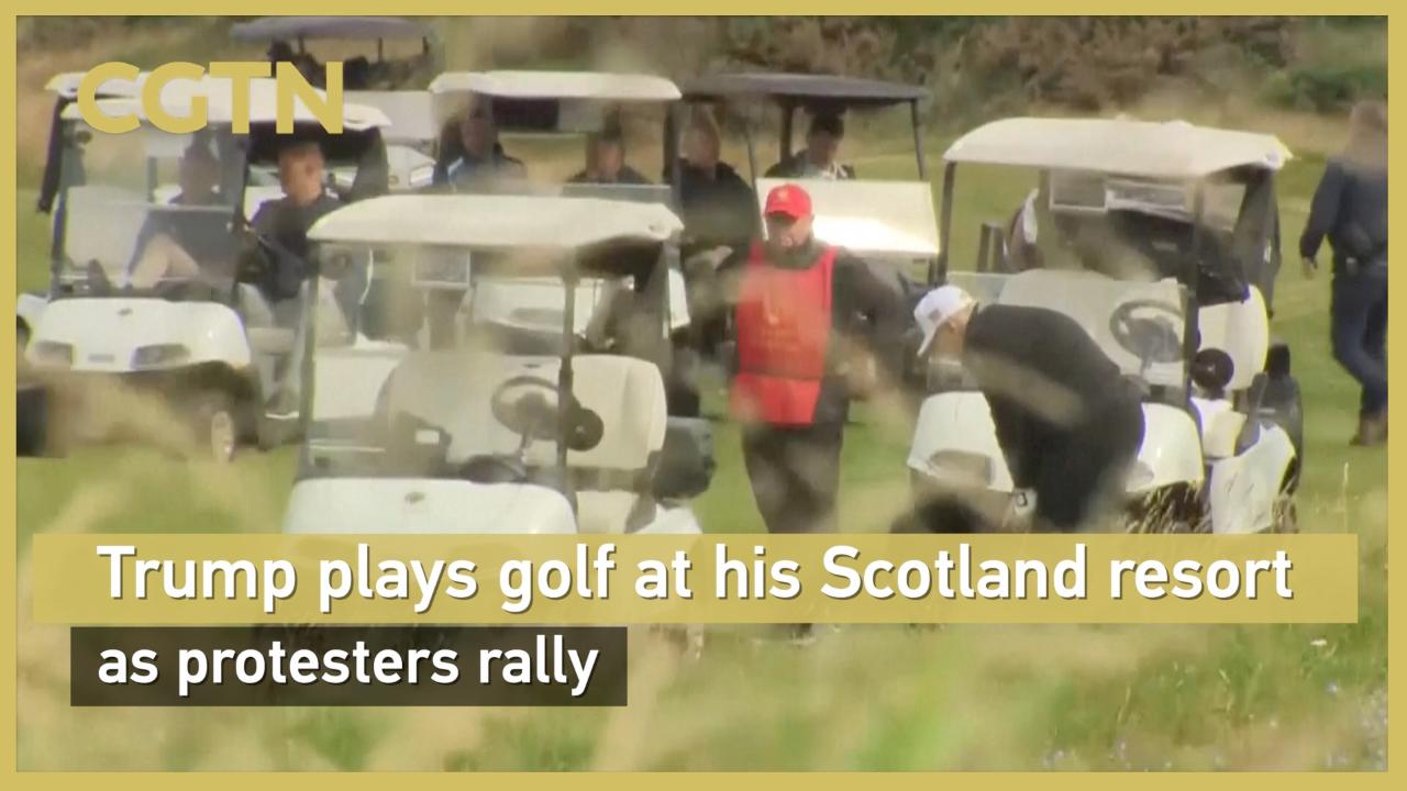 Trump plays golf at his Scotland resort as protesters rally - CGTN