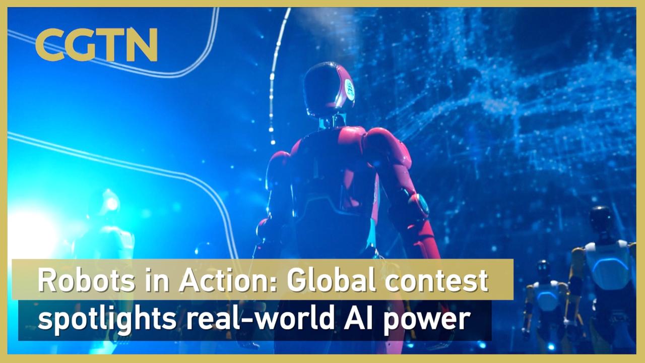 Robots in Action: Global contest spotlights real-world AI power - CGTN