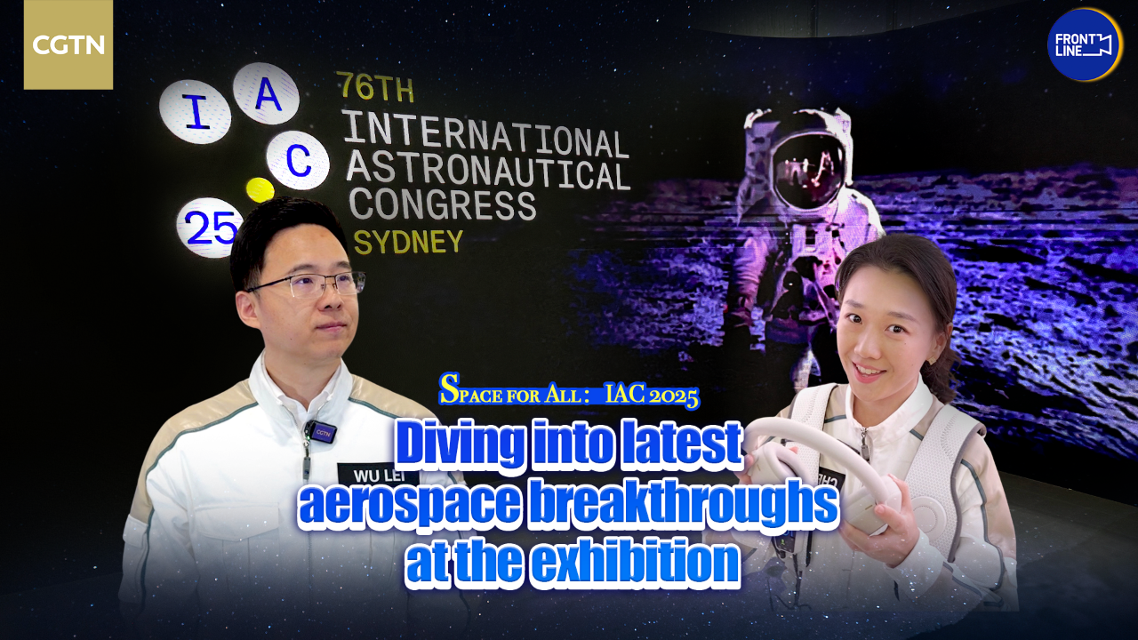 An inside look at the aerospace breakthroughs shaping IAC 2025 - CGTN